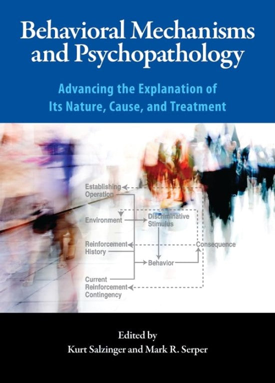 Behavioral Mechanisms and Psychopathology: Advancing the Explanation o ...